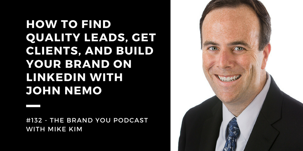 BYP 132 – How To Find Quality Leads, Get Clients, and Build Your Brand ...